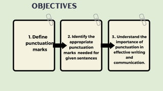 PUNCTUATION MARKS THAT WE HAVE IN WRITING | PPTX