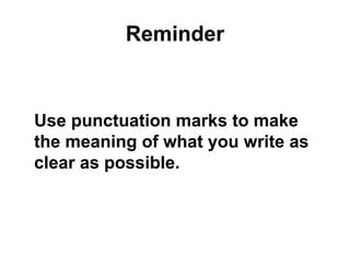 PUNCTUATION MARKS GUIDE FOR TEACHING AND LEARNING PROCESS.ppt