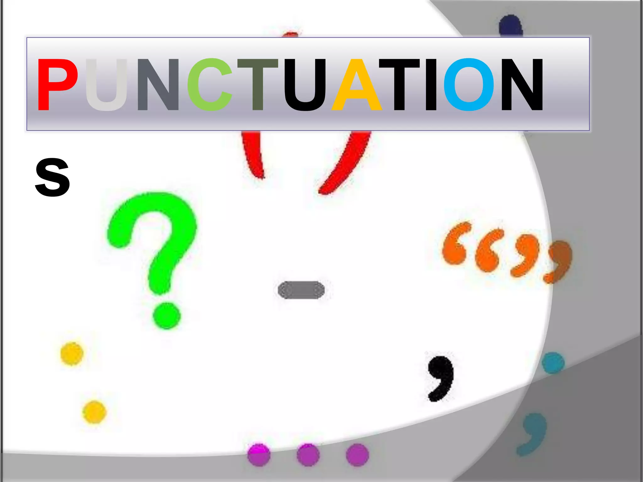 Punctuations and their use | PPTX