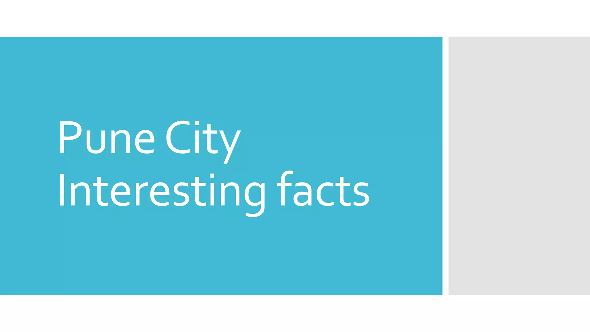Interesting facts about Pune City | PPTX