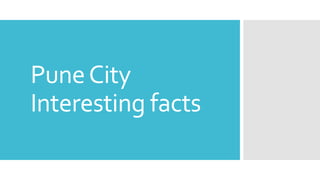 Interesting facts about Pune City | PPT
