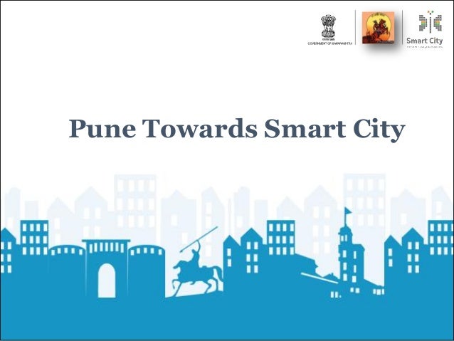 Pune Towards Smart City - Pune Municipal Corporation