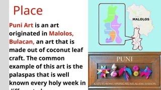 PUNI ART dying art in Luzon..........pptx