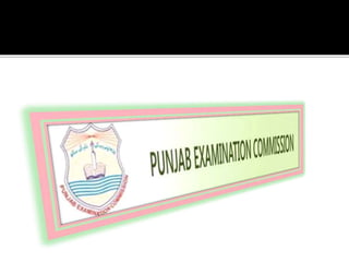 Punjab Examination Commission | PPTX
