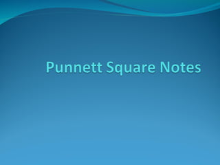punnett-square-notesgrade9-221107071845-2fbd9a64.ppt