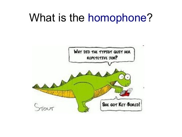 Puns - Homophones and Homonyms