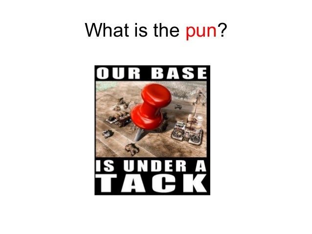 Puns - Homophones and Homonyms