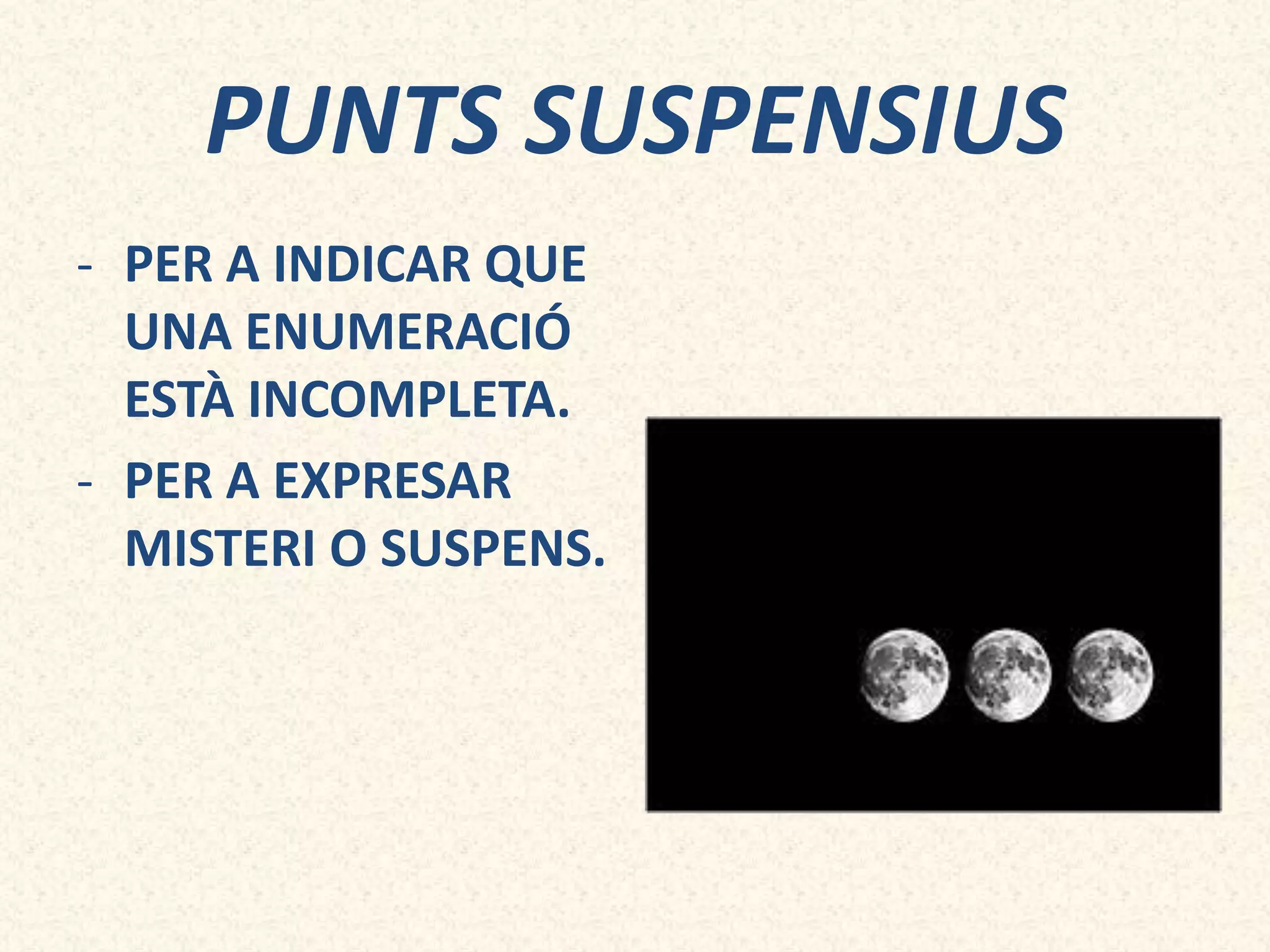 Punt i coma, dos punts i punts suspensius. | PPT