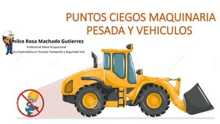 PUNTOS CIEGOS VEHICULOS Y MAQUINARIA.pptx