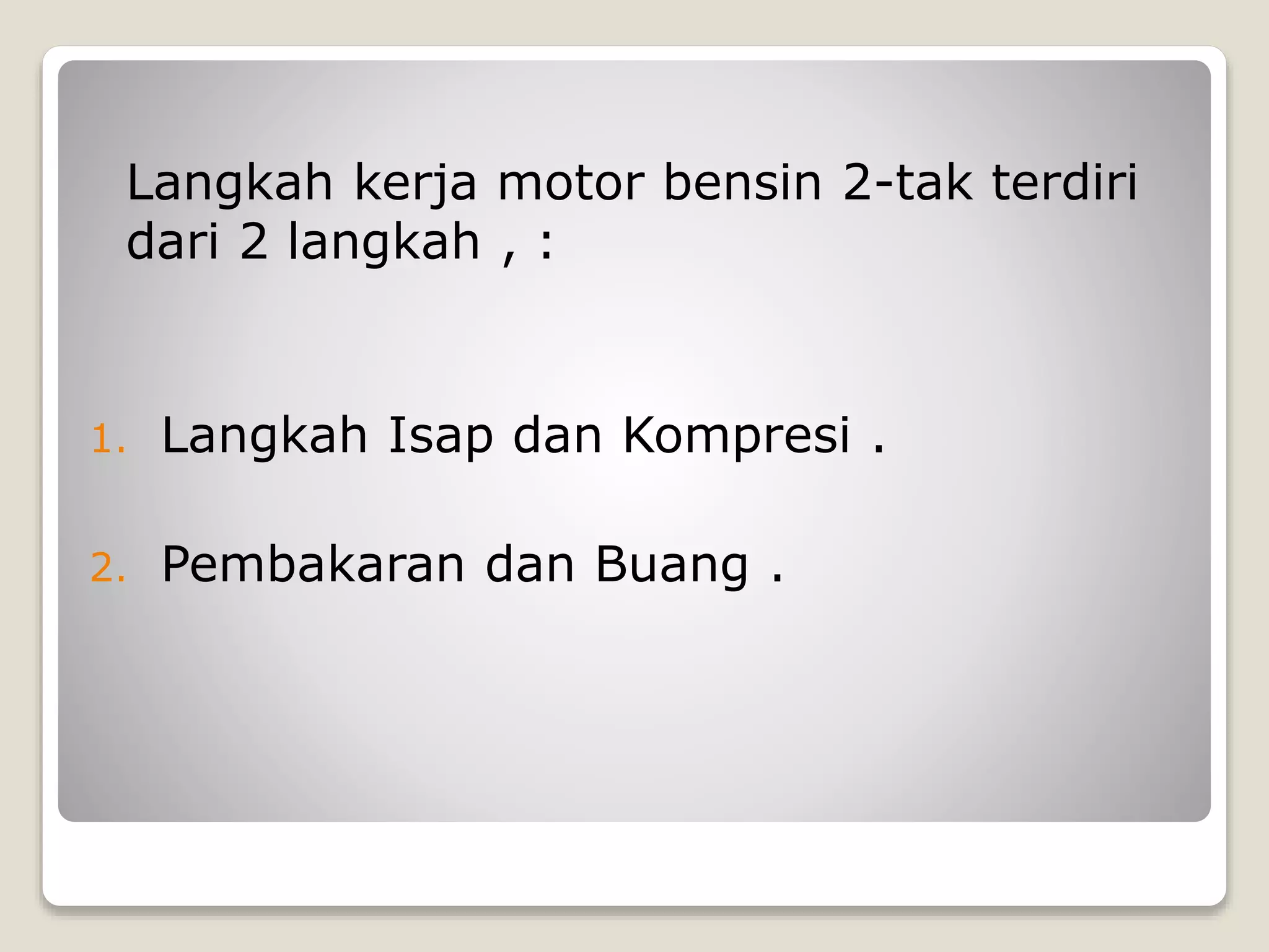 Langkah kerja motor bensin 4tak & 2tak | PPTX