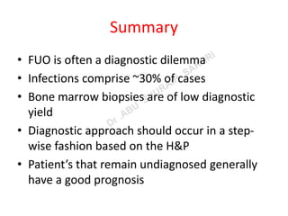 FEVER OF UNKNOWN ORIGIN (PUO)- APPROACH | PPT