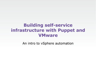 Building self-service on demand infrastructure with Puppet and VMware | PDF | Cloud Computing ...