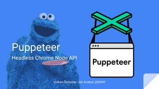 Puppeteer - Headless Chrome Node API | PPT