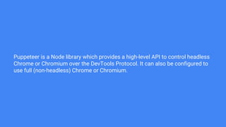 Puppeteer - Headless Chrome Node API | PPT