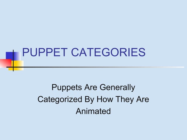 Introduction to Puppetry | PPTX | Computer Animation | Computer Software and Applications