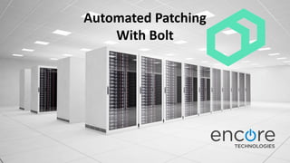 Puppetize PDX 2019 - Automated Patching with Bolt by Nick Maludy | PPT