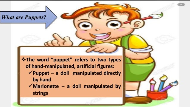 Puppets and marionettes