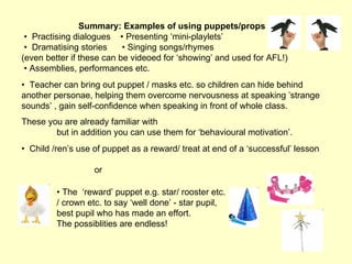 Puppets And Props Motivation In Mfl | PPT | Early Childhood Education ...