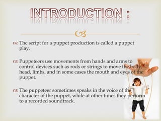 Puppets, the art of ancient India. | PPTX