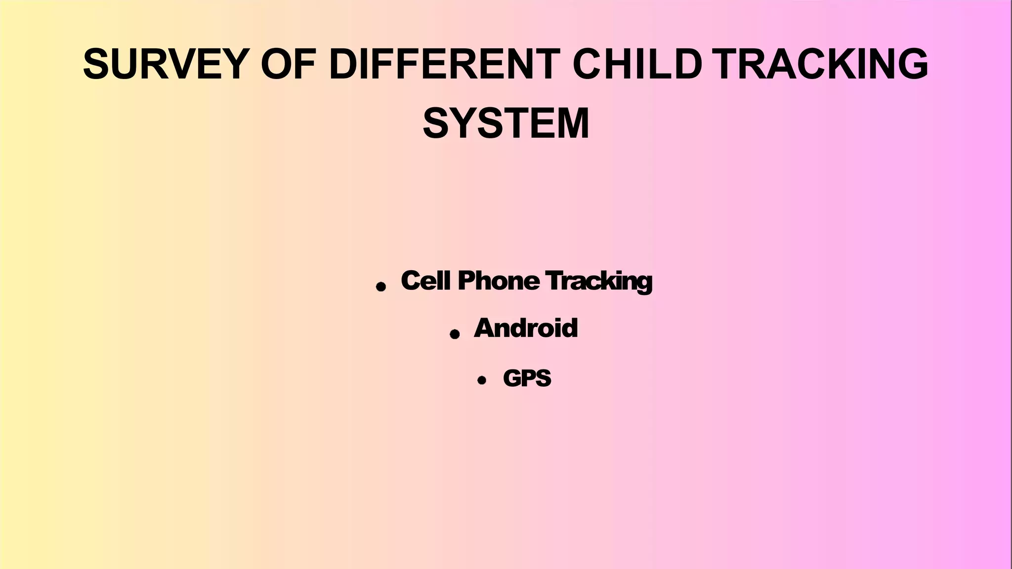 Purba Gupta- Child Tracking System .pptx