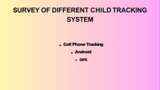 Purba Gupta- Child Tracking System .pptx