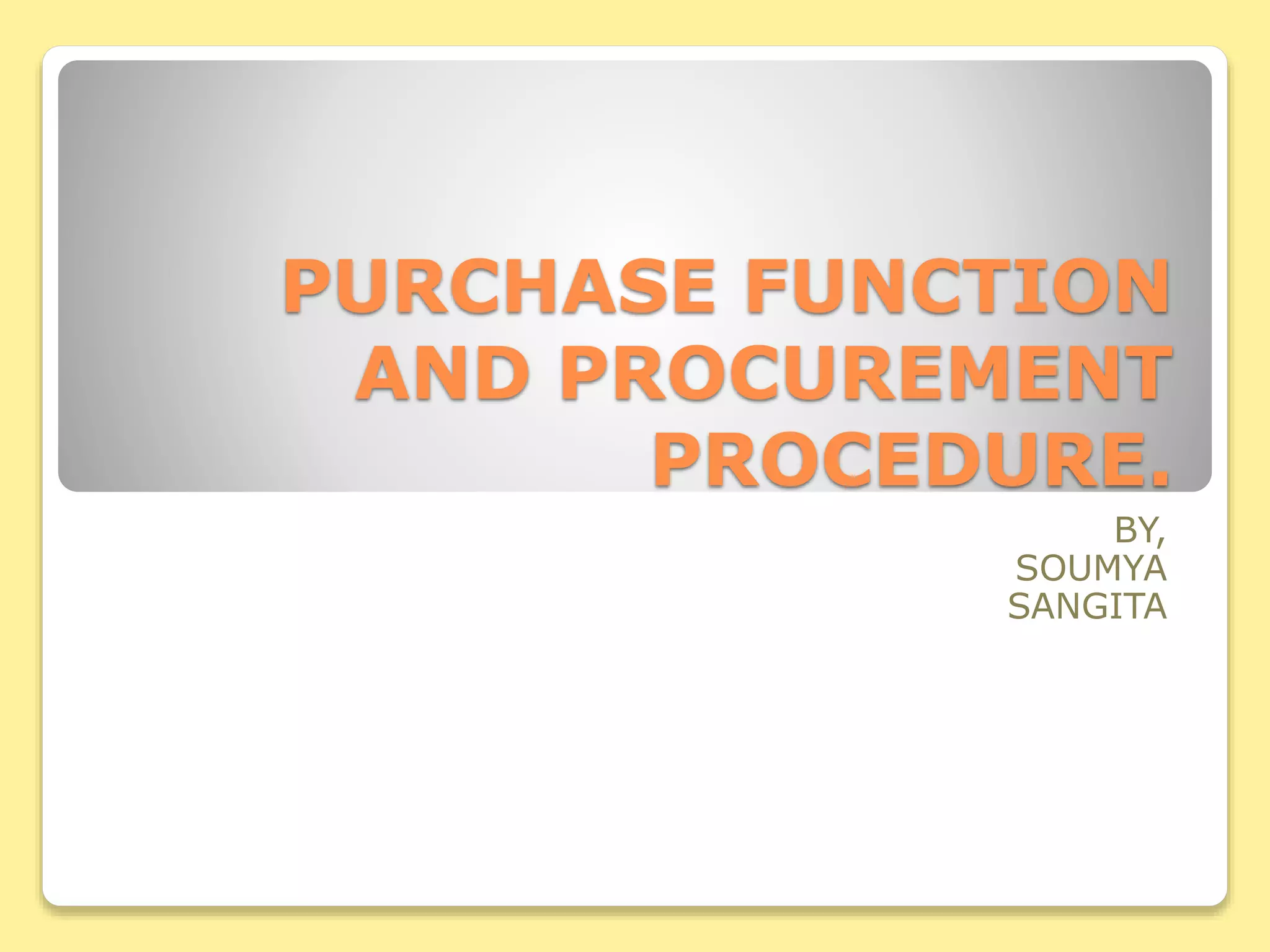 Purchase function and procurement procedure | PPTX
