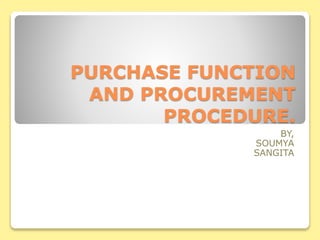 Purchase function and procurement procedure | PPTX
