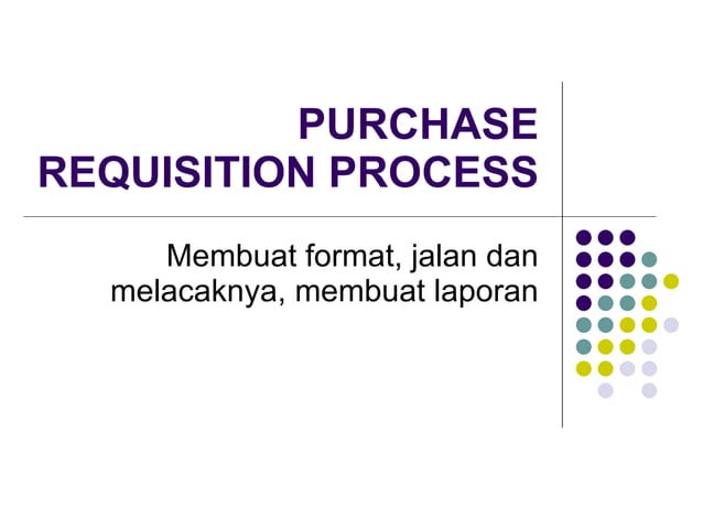 Purchase Requisition Process | PPT