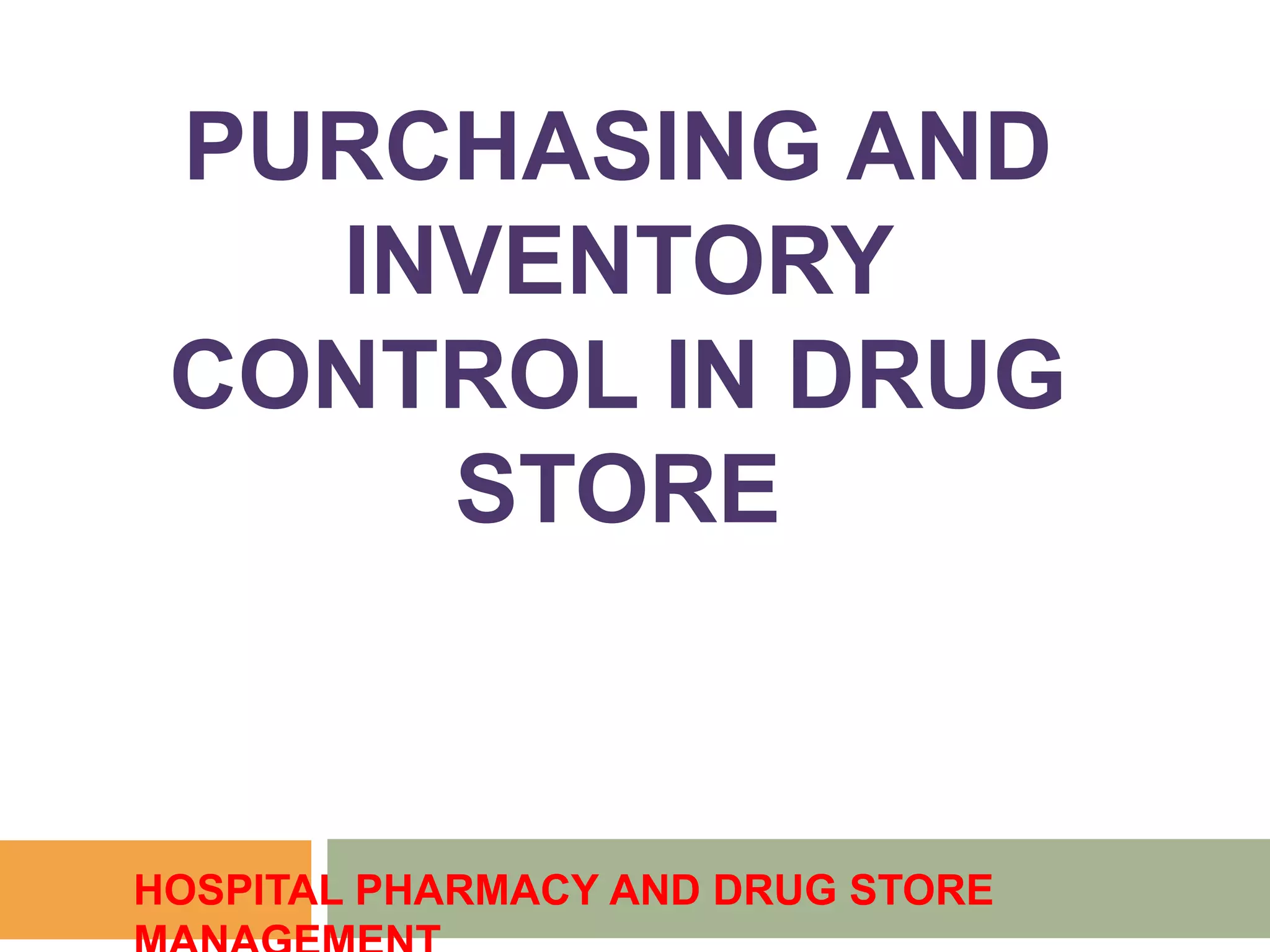 Purchasing and inventory control in drug store | PPTX