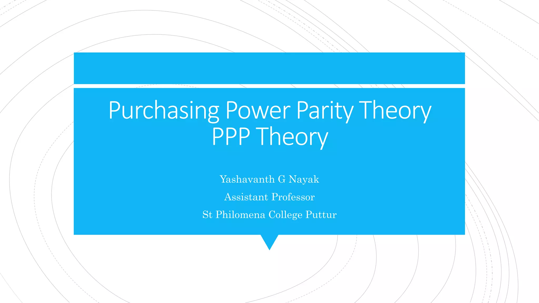 Purchasing power parity theory- Yashavanth G Nayak | PPT