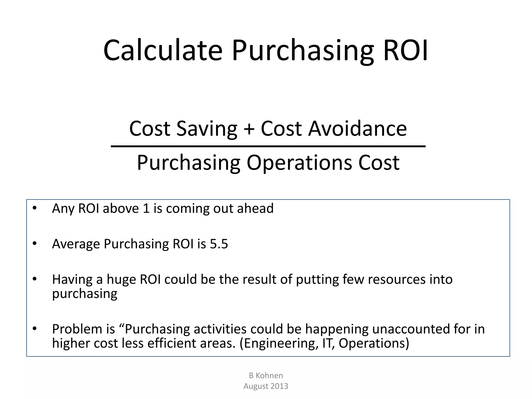 Purchasing Return on Investment (ROI) a Valuable but Underutilized ...
