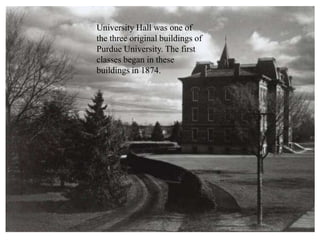 Purdue University - University Hall | PPTX