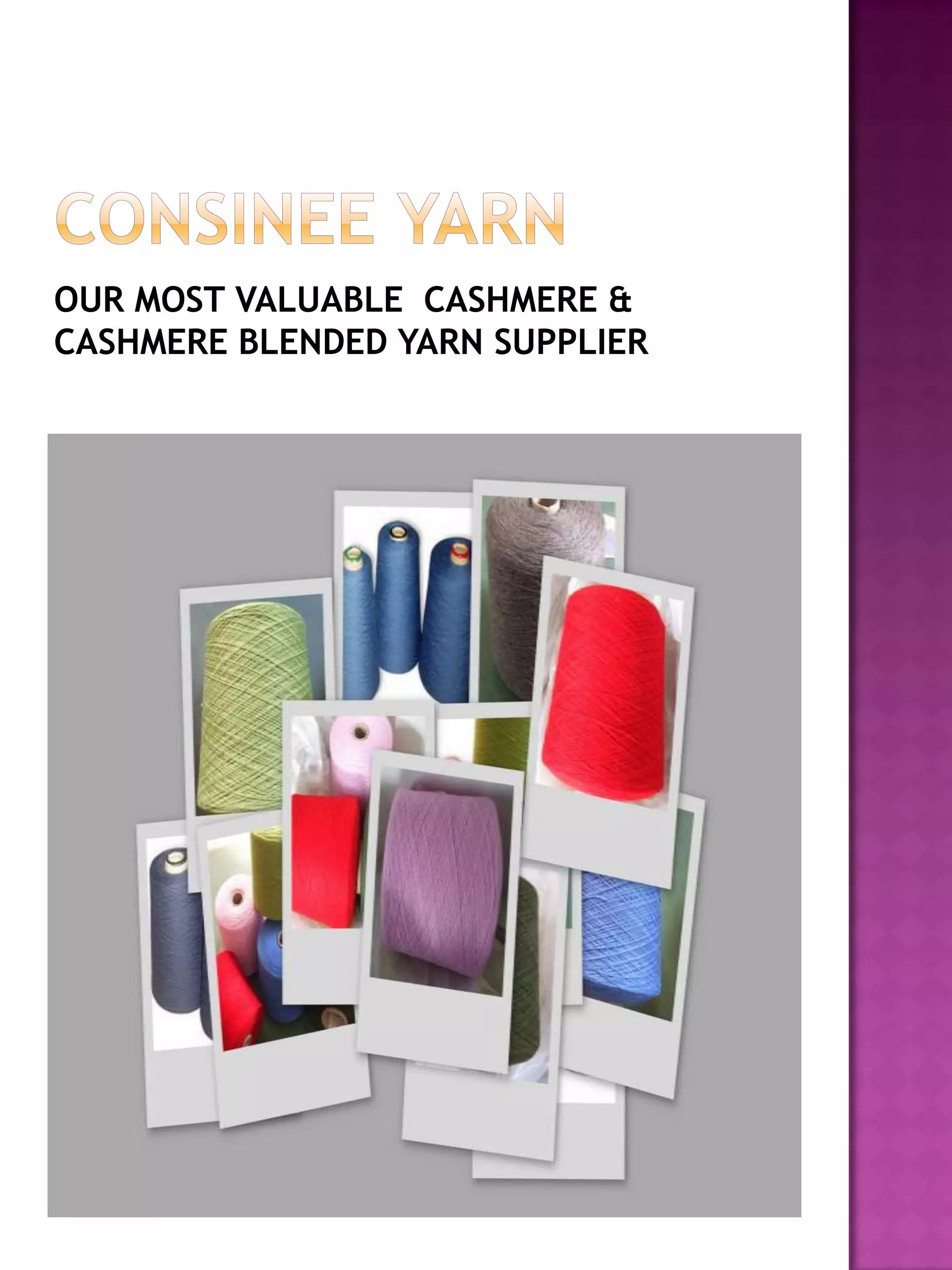 Pure Cashmere Yarn Consinee | PPTX