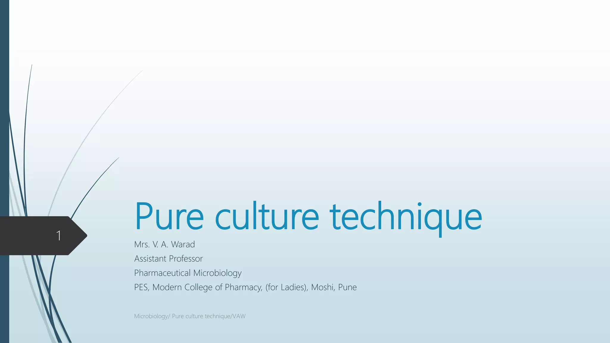 Pure culture techniques | PPTX