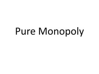 Pure monopoly | PPT