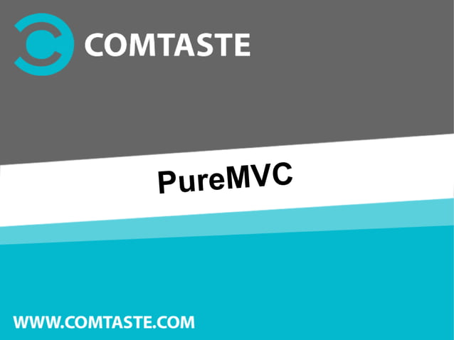 Architecting ActionScript 3 applications using PureMVC | PPT