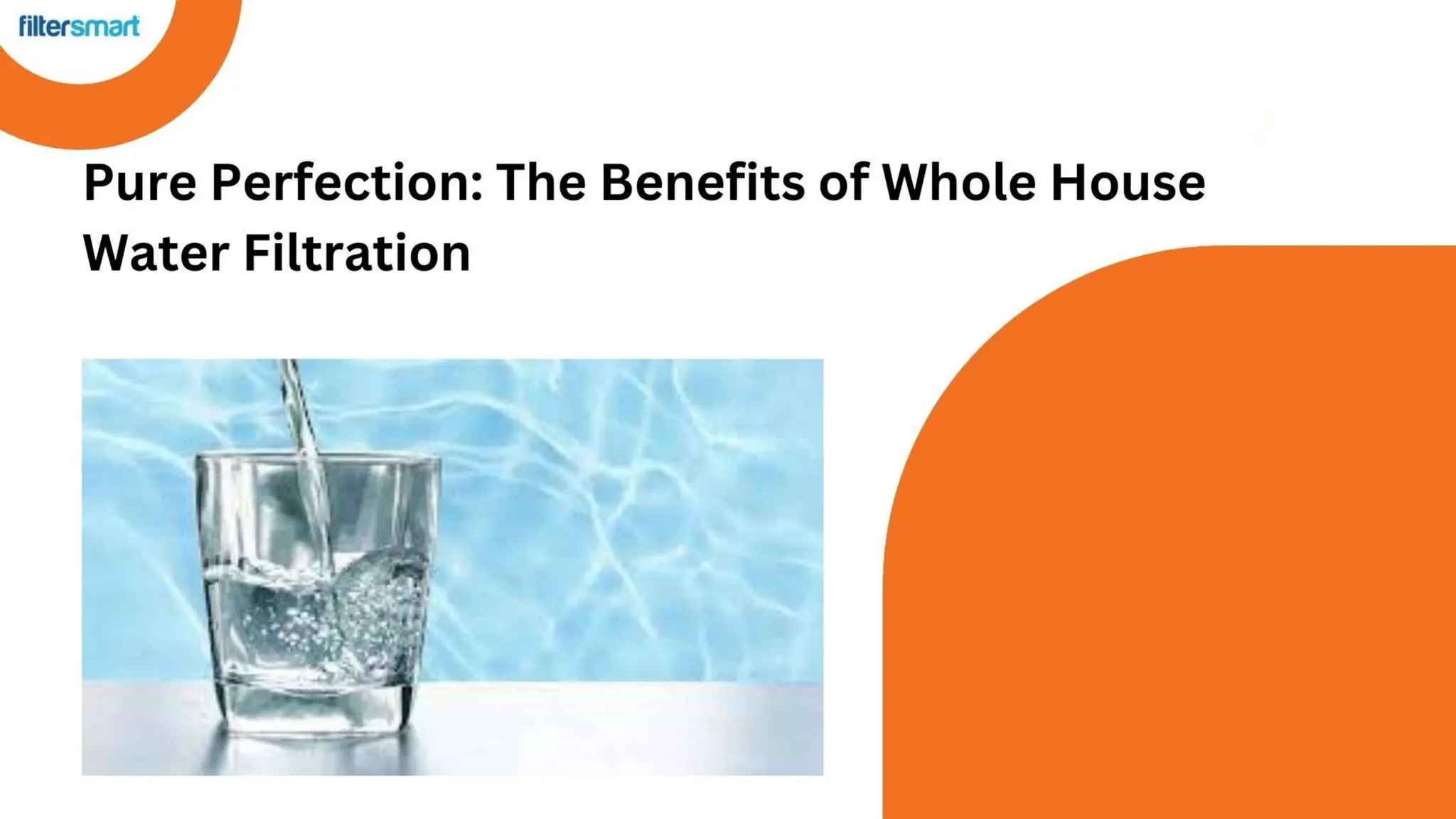 Pure Perfection The Benefits of Whole House Water Filtration.pptx