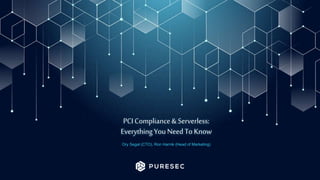 PCI & Serverless - Everything you need to know | PPT