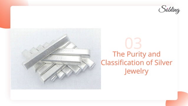 Pure Silver And Silver Alloy Materials Used For Jewelry.pptx