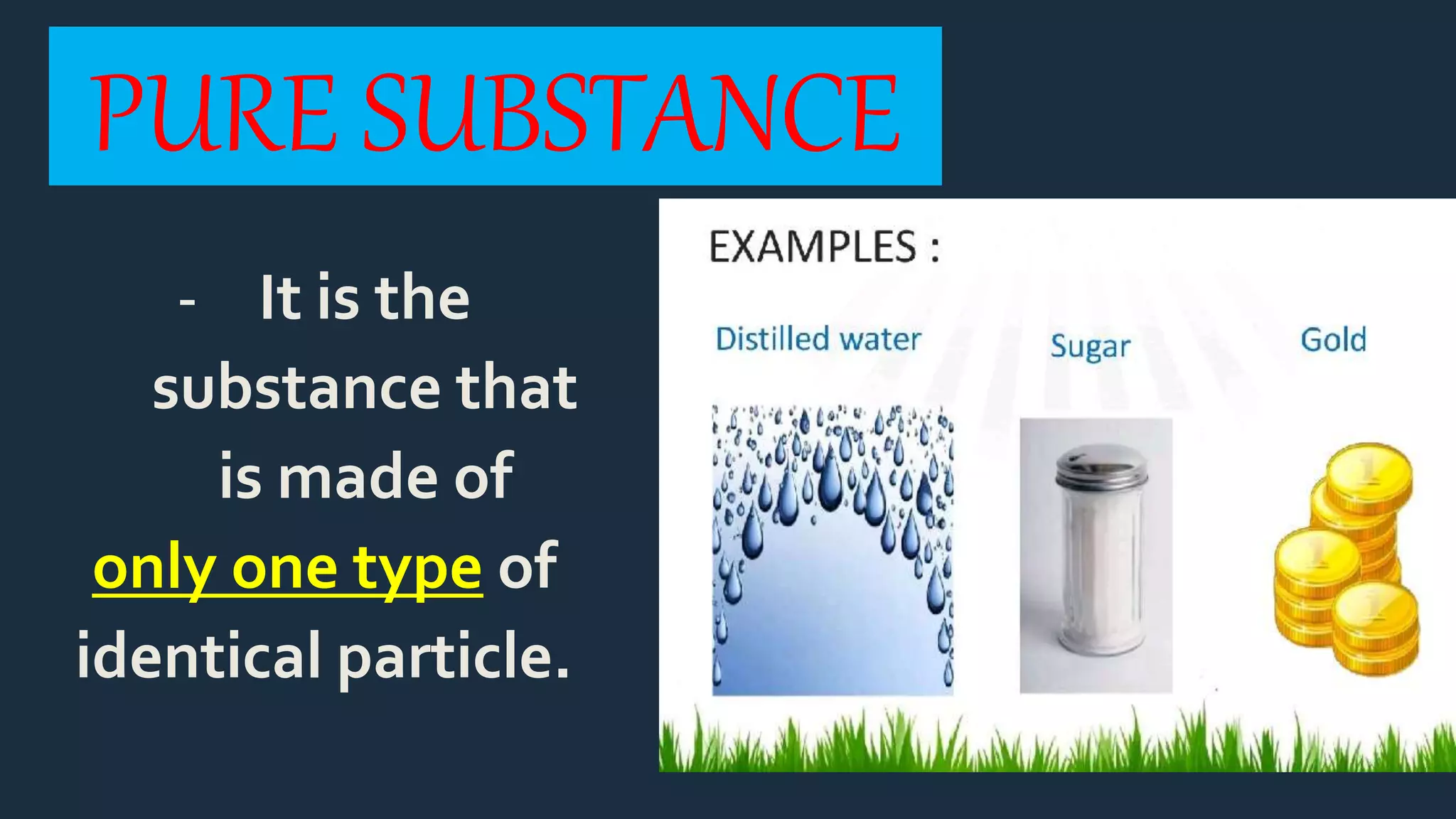 Pure substance and mixtures 7 | PPTX