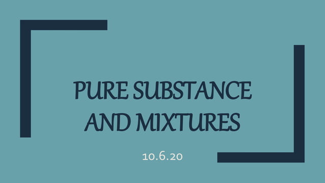 Pure substance and mixtures 7 | PPTX | Chemistry | Science