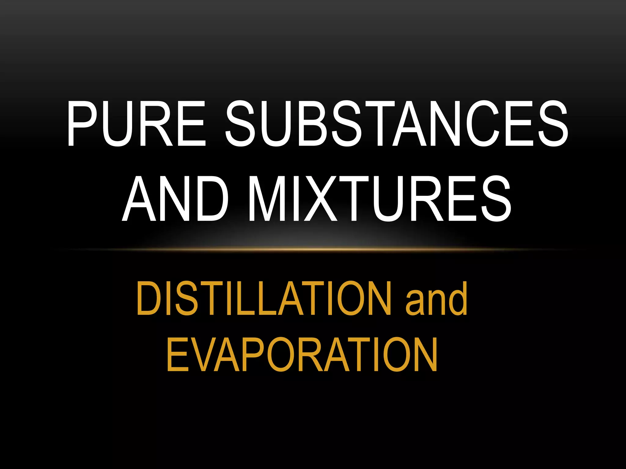 Pure substances and mixtures | PPT