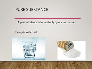Pure substances and mixtures | PPTX