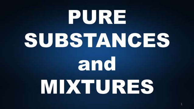 Grade 7 Pure Substances and Mixtures.pptx