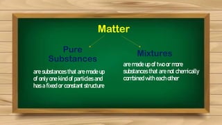 Science 6 - Pure Substances and Mixtures | PDF