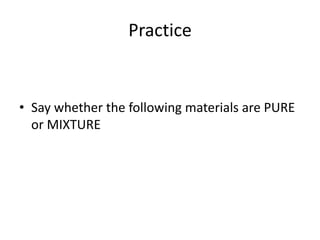 Pure substances vs mixtures | PPTX
