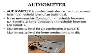 PURE TONE AUDIOMETRY for assesment of hearing | PPTX
