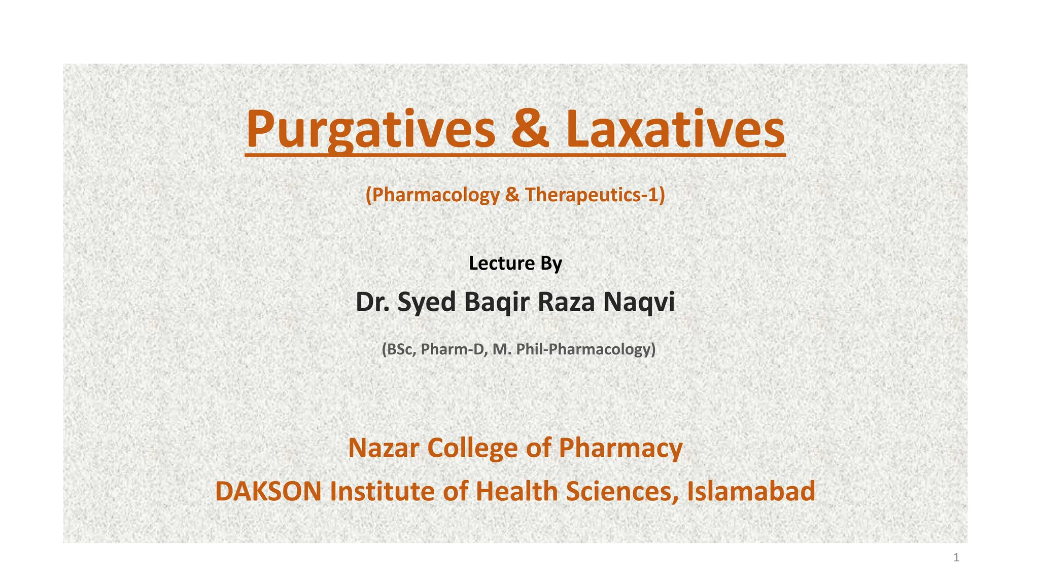 Purgatives & Laxatives, by Baqir Naqvi.pptx