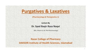 Purgatives & Laxatives, by Baqir Naqvi.pptx