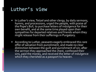 Purgatory... part 5...martin luther, indulgences, his excommunication ...